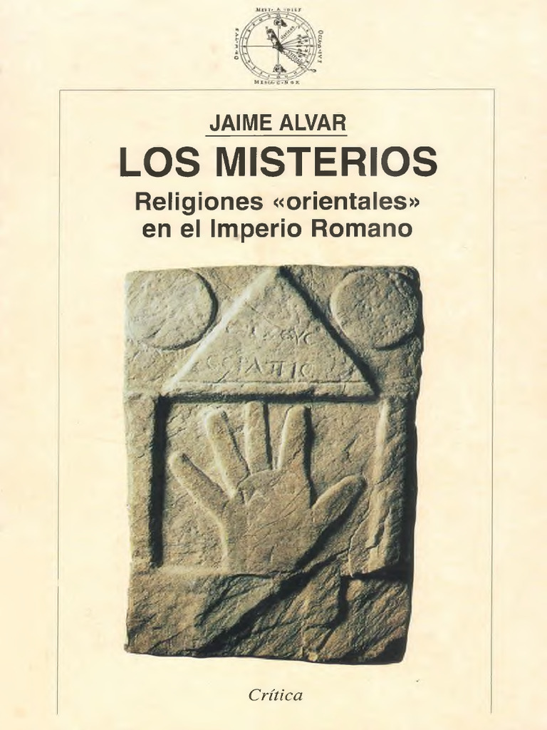 Alvar, Jaime. - Los Misterios. Religiones ''Orientales'' en El Imperio ... Alvar, Jaime. - Los Misterios. Religiones ''Orientales'' en El Imperio ...