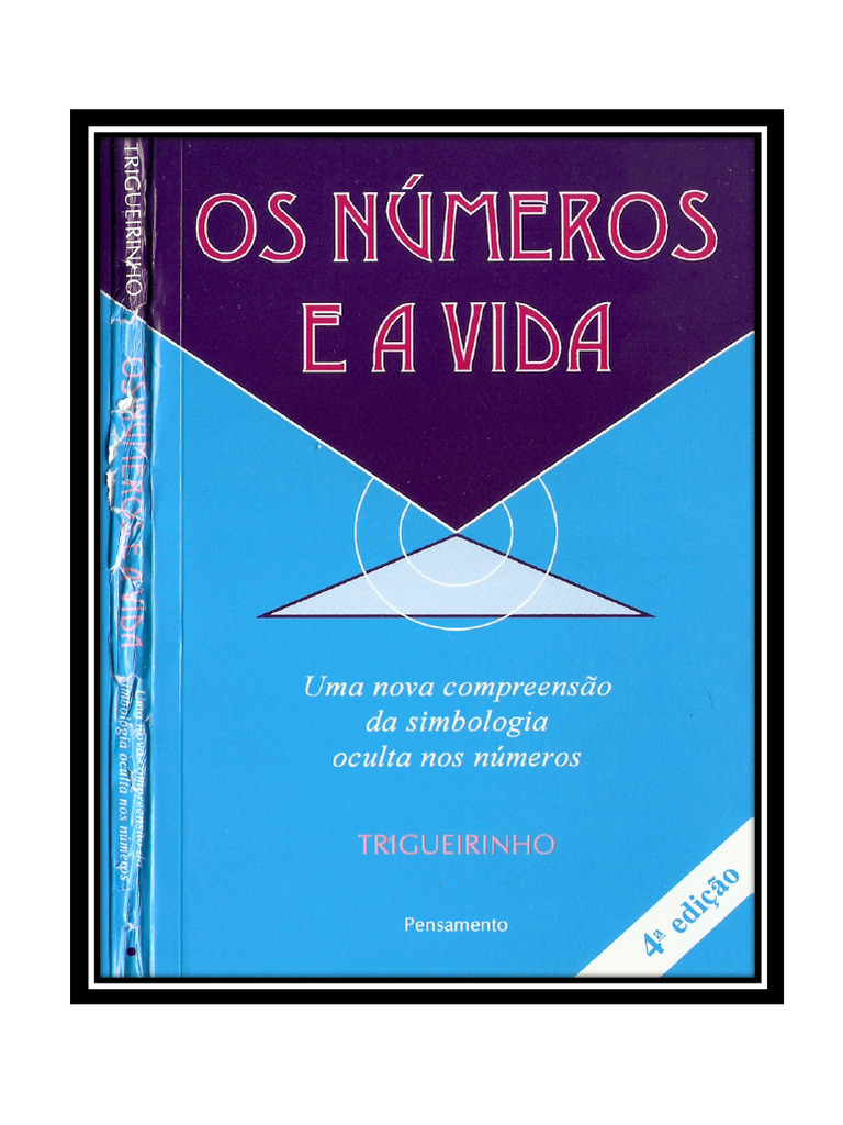 Os Números e A Vida - Uma Nova Compreensão Da Simbologia Oculta Nos ...
