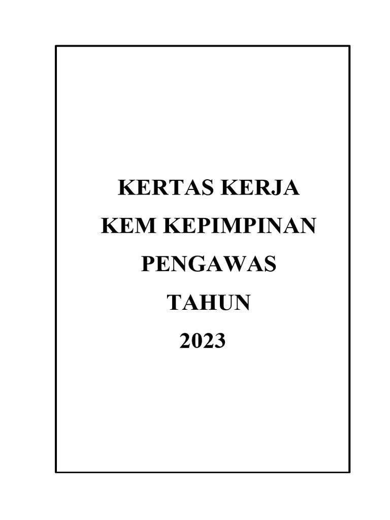 2023 KERTAS KERJA PROGRAM KEM KEPIMPINAN PENGAWAS | PDF 2023 KERTAS KERJA PROGRAM KEM KEPIMPINAN PENGAWAS | PDF