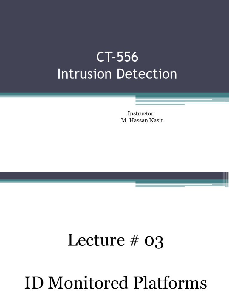IDS-Lecture-3 IDS Monitored Platforms | PDF | System Software | Cyberspace IDS-Lecture-3 IDS Monitored Platforms | PDF | System Software | Cyberspace