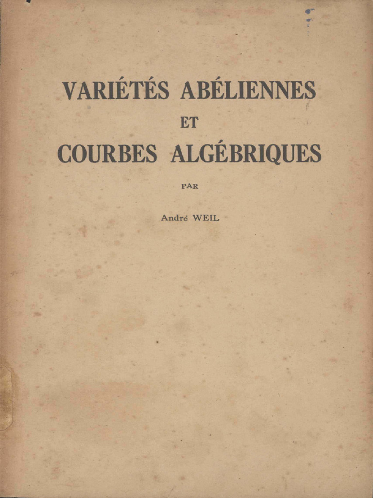 André Weil - Variétés Abéliennes Et Courbes Algébriques-Hermann (1948 ...