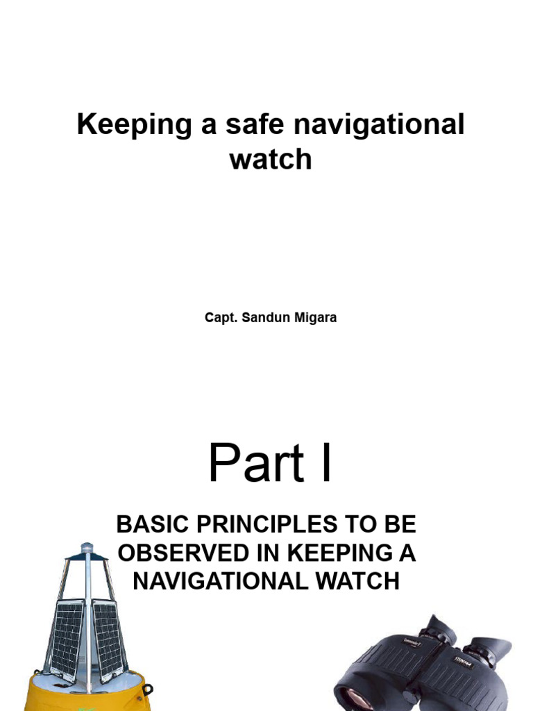 08 - Navigation Safety 2 - Principles To Be Observed in Keeping A ...