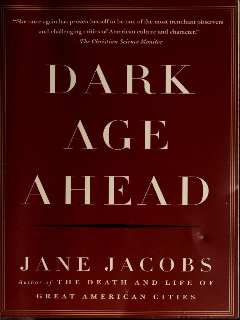 Dark Age Ahead - Jane Jacobs | PDF