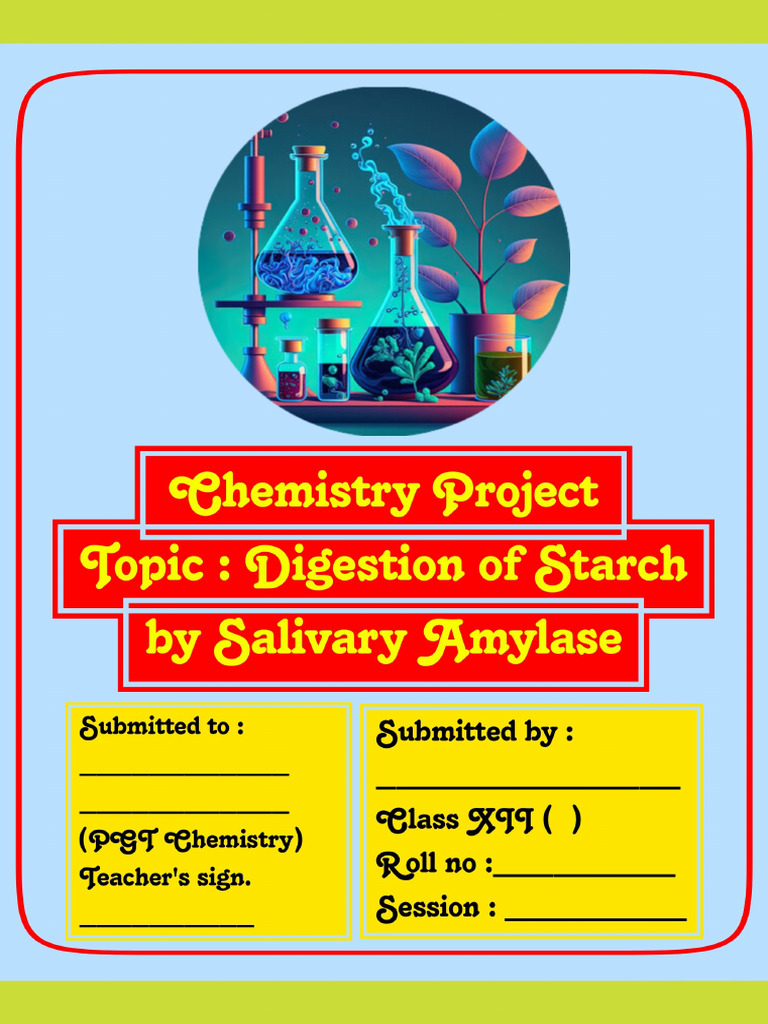 CBSE Investigatory Project: Study of Digestion of Starch by Salivary ...