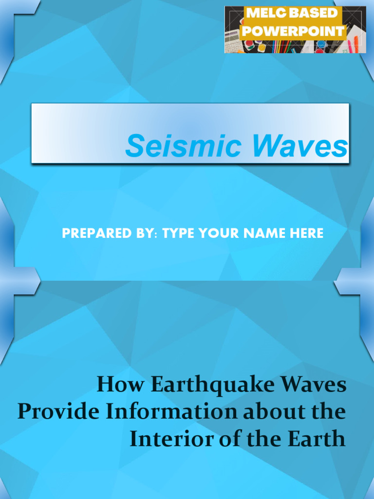 G8 Science Q2 - Week 3-Seismic-Waves | PDF | Seismology | Waves