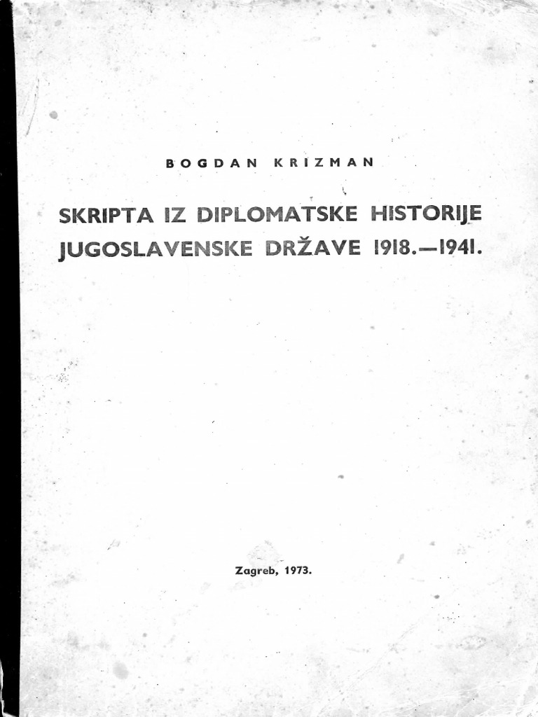 Bogdan Krizman - Iz Diplomatske Historije Jugoslavenske Drzave 1918-1941 | PDF