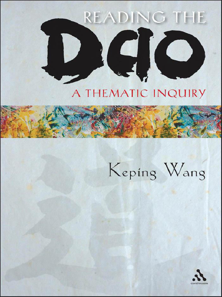 Keping Wang - Reading The Dao - A Thematic Inquiry-Bloomsbury Publishing PLC (2011) | PDF | Tao ...