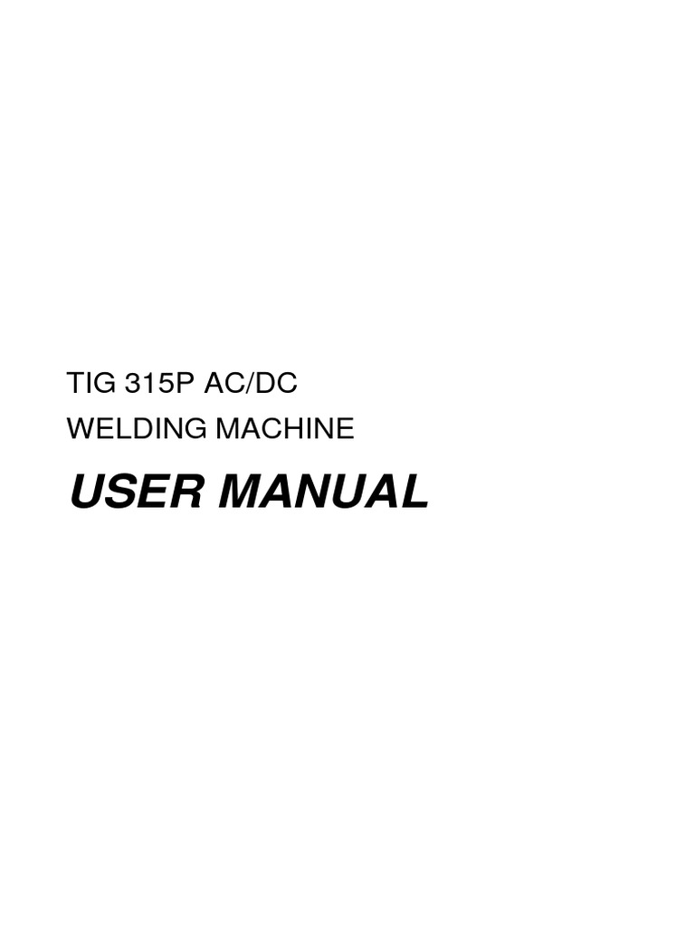 TIG-315P-ACDC-USER-MANUAL | PDF | Power Inverter | Welding