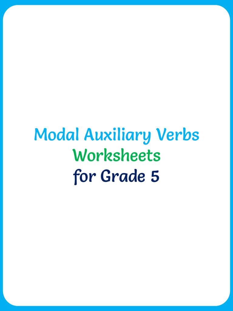 Modal Auxiliary Verbs Worksheets Rel 3 | PDF