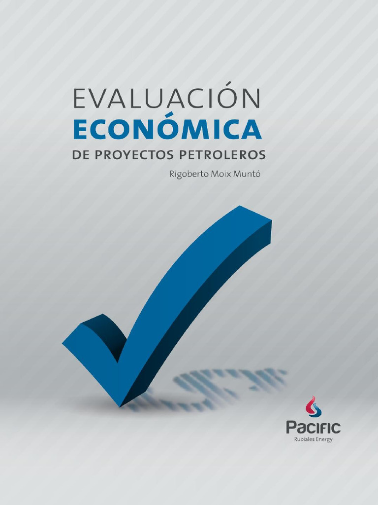 Evaluación Económica de Proyectos Petroleros | PDF