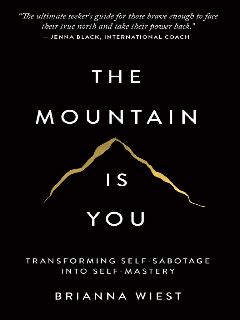 Brianna Wiest - The Mountain is You_ Transforming Self-Sabotage Into ...