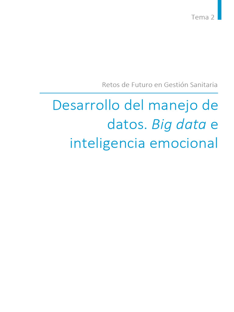 Tema2. GESTIÓN SANITARIA. RETOS de FUTURO. Desarrollo Del Manejo de Datos. Big Data e ...