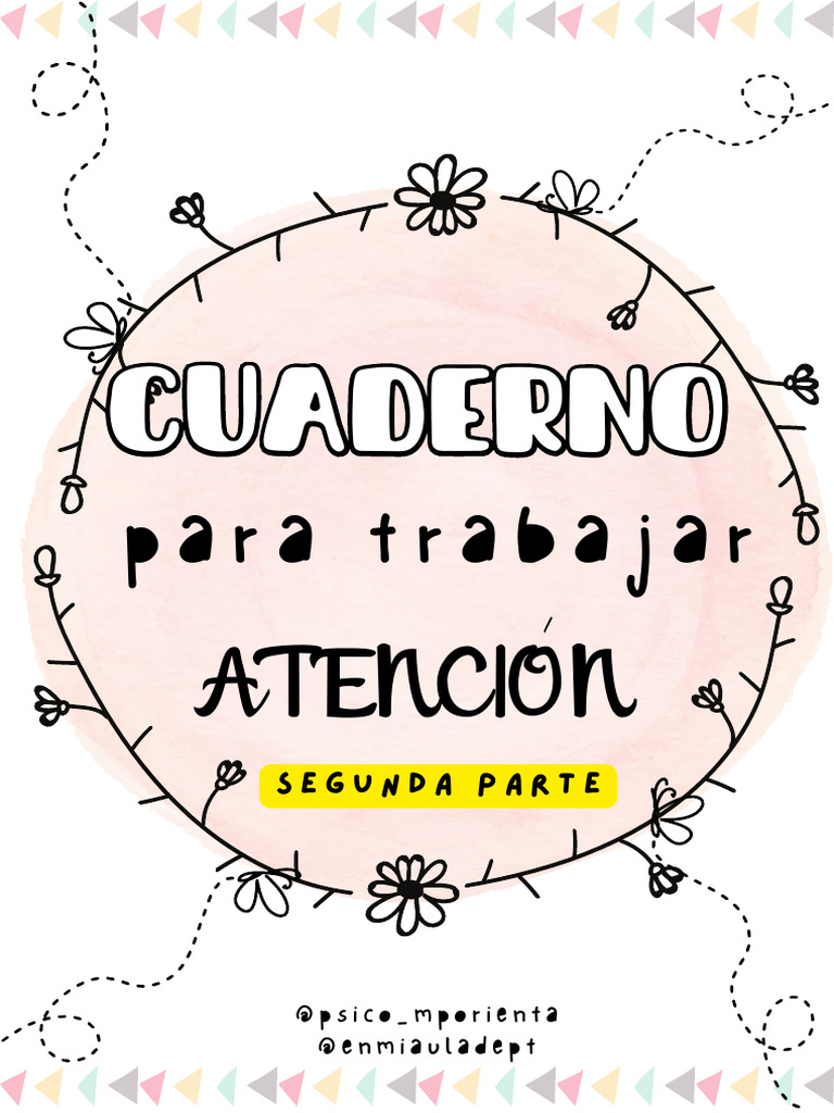 Cuaderno para Trabajar La Atención - Segunda Parte - @psico - Mporienta y @EnmiauladePT | PDF ...