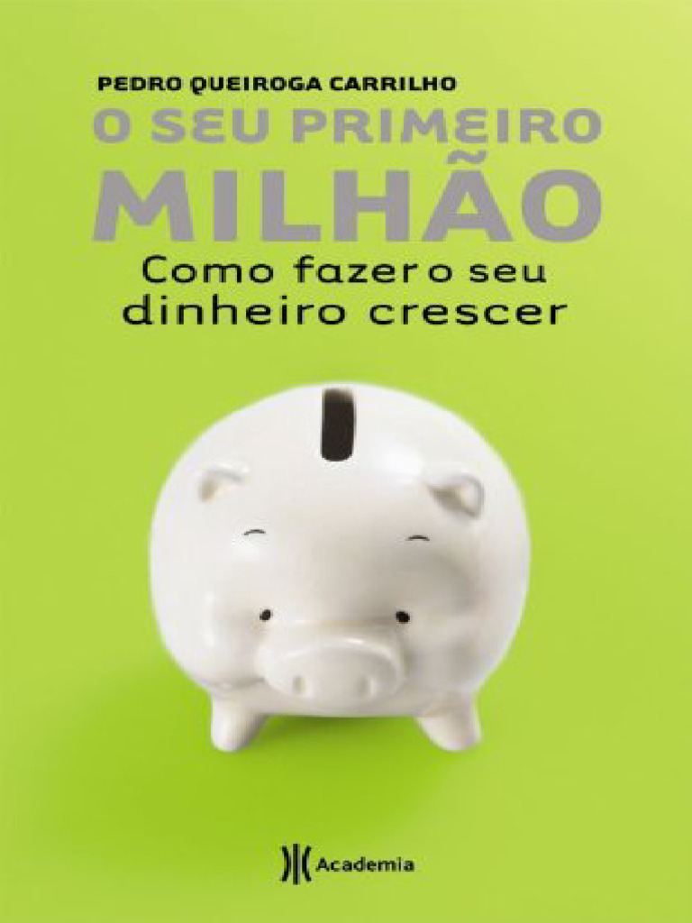 Resumo o Seu Primeiro Milhao Pedro Queiroga Carrilho | PDF