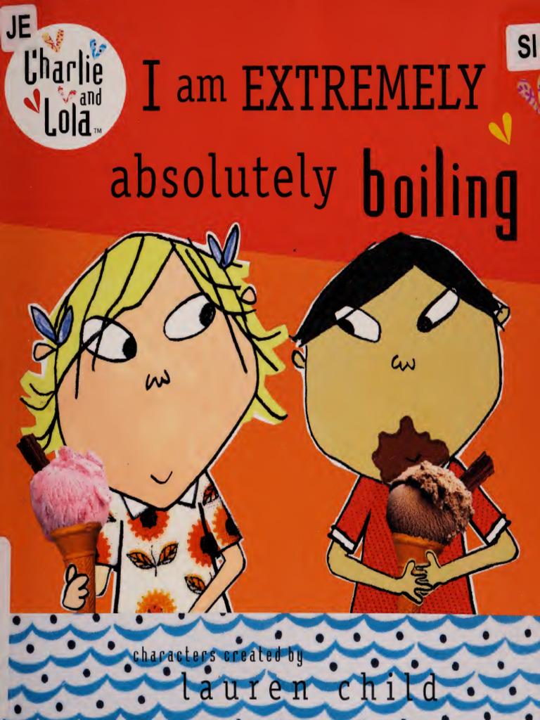 I Am Extremely Absolutely Boiling | PDF