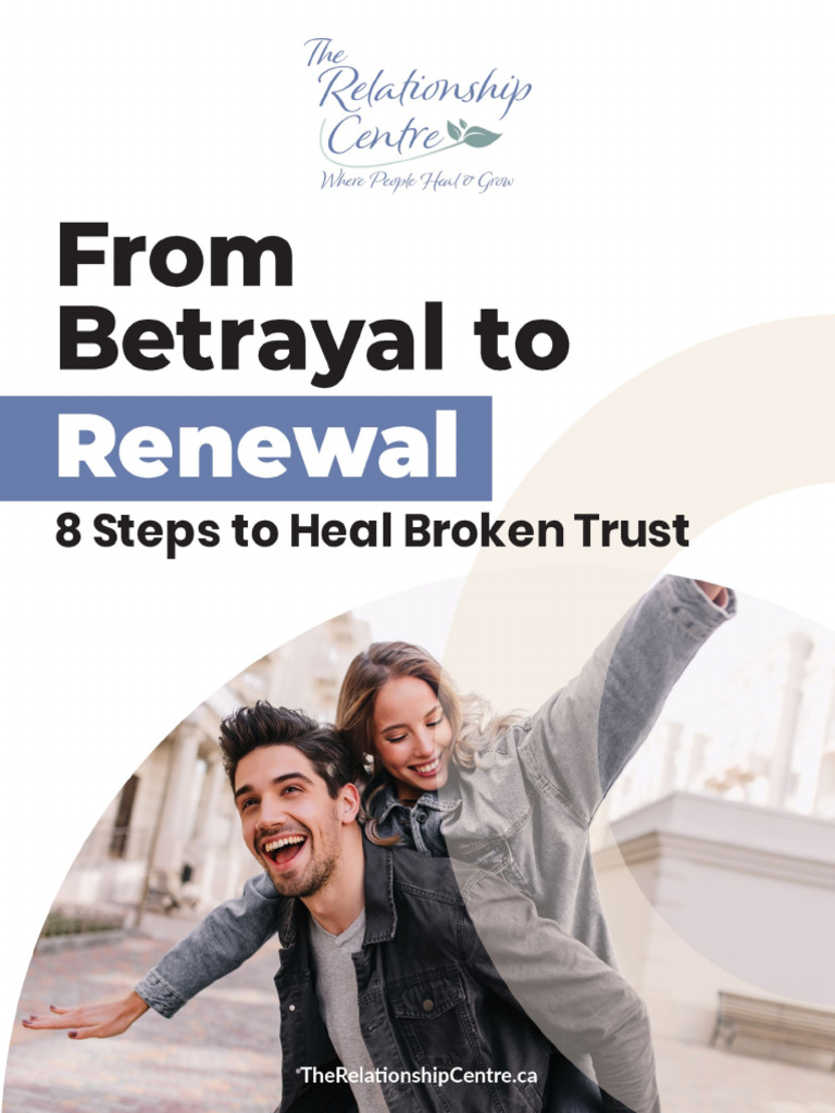 Betrayal - 8 Steps To Healing Broken Trust | PDF