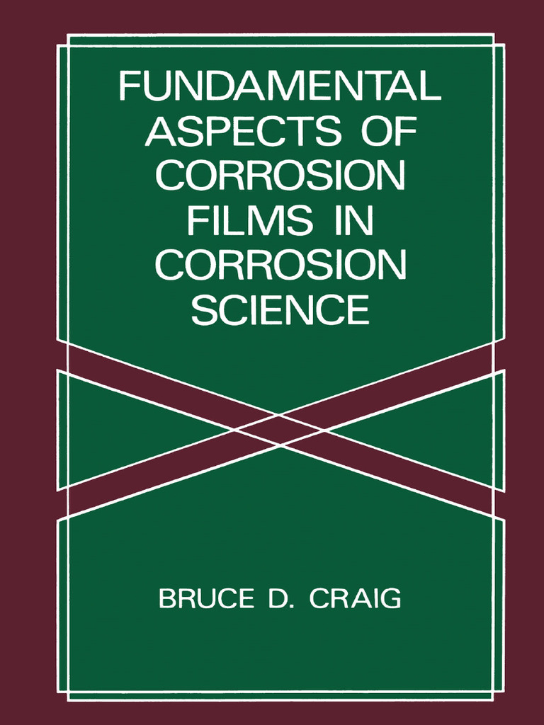 Bruce D. Craig (Auth.) - Fundamental Aspects of Corrosion Films in ...