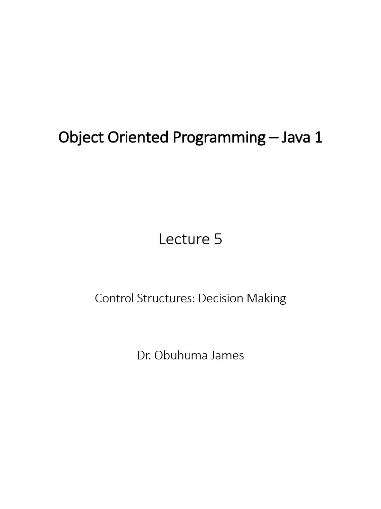 Object Oriented Programming Java 1 Lecture 5 Pdf Control Flow Boolean Data Type 4712