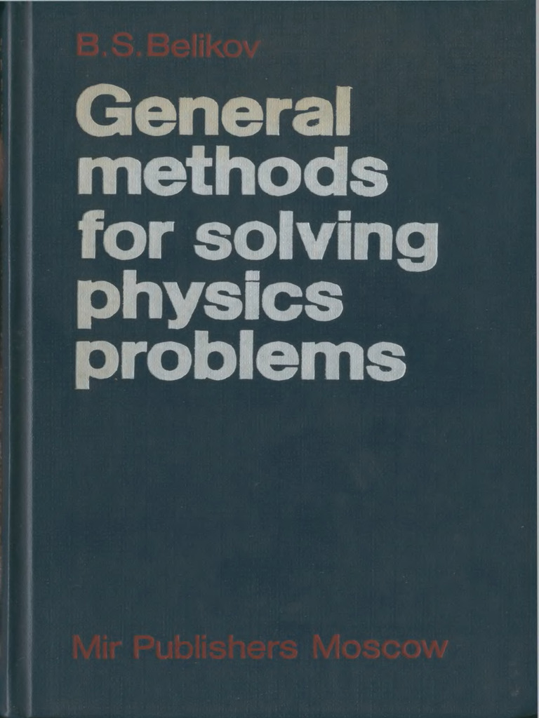 B. S. Belikov-General Methods For Solving Physics Problems-Mir Publishers Moscow (1988) | PDF