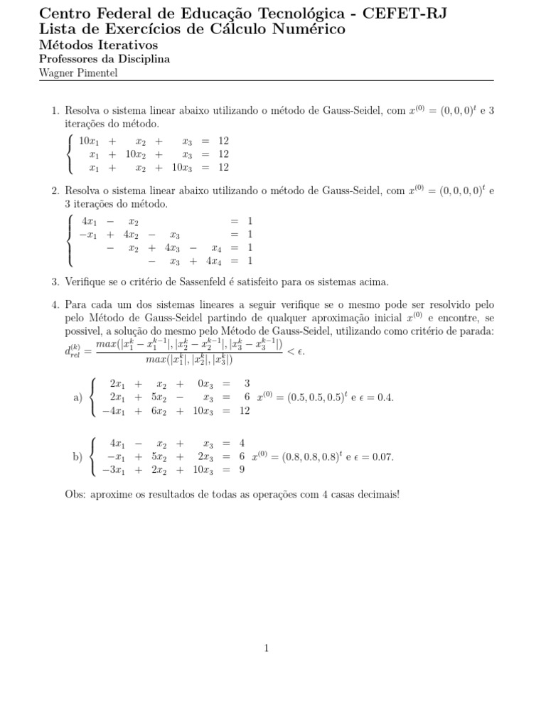 Lista de Metodos Iterativos Professor Wagner Cefet-Rj | PDF | Álgebra ... Lista de Metodos Iterativos Professor Wagner Cefet-Rj | PDF | Álgebra ...