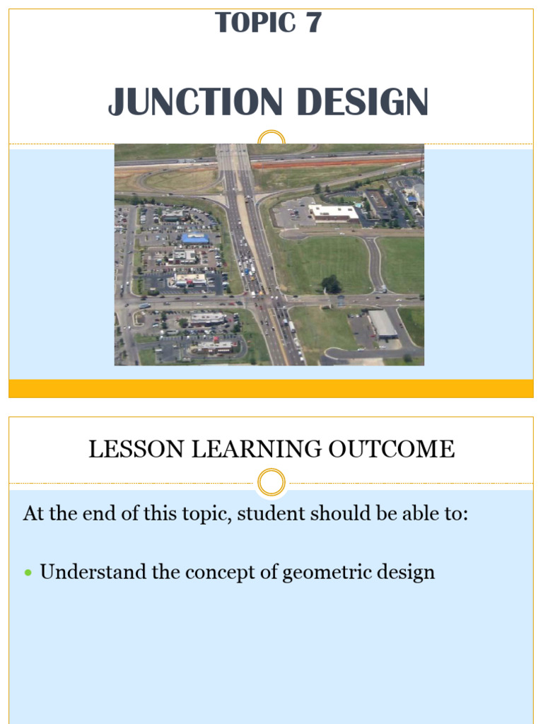 Topic 7 Junction Design | PDF | Interchange (Road) | Intersection (Road)