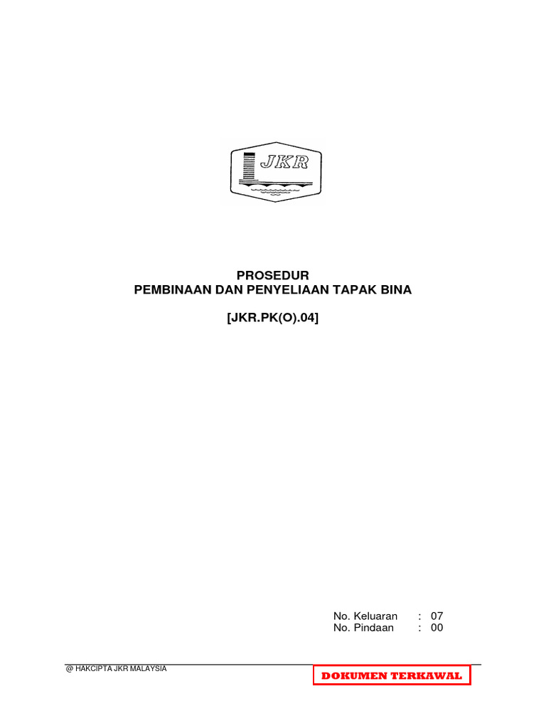 JKR - PK (O) .04 - K7 Prosedur Pembinaan Dan Penyeliaan Tapak Bina | PDF