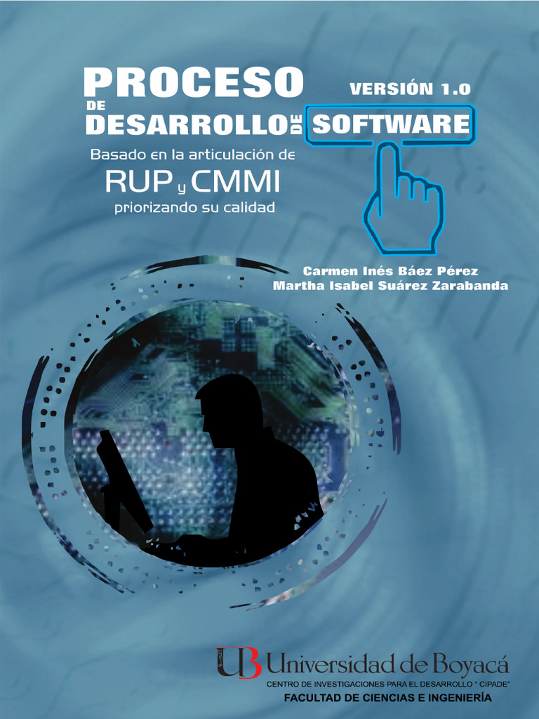Proceso de Desarrollo de Software Basado en La Articulación de RUP y CMMI Priorizando Su Calidad ...