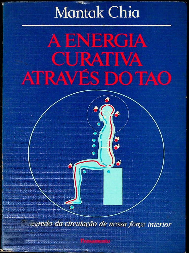 A Energia Curativa Atraves Do Tao - Mantak Chia | PDF | Acupuntura | QI