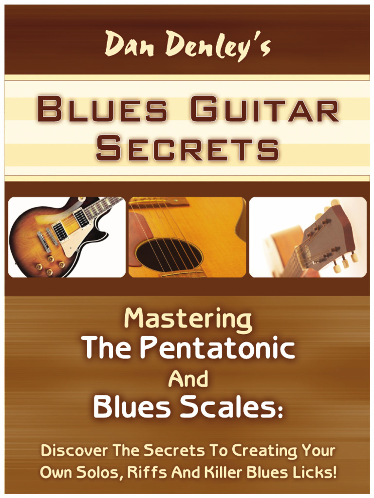 Mastering The Pentatonic and Blues Scales - Amazing Guitar Secrets ...