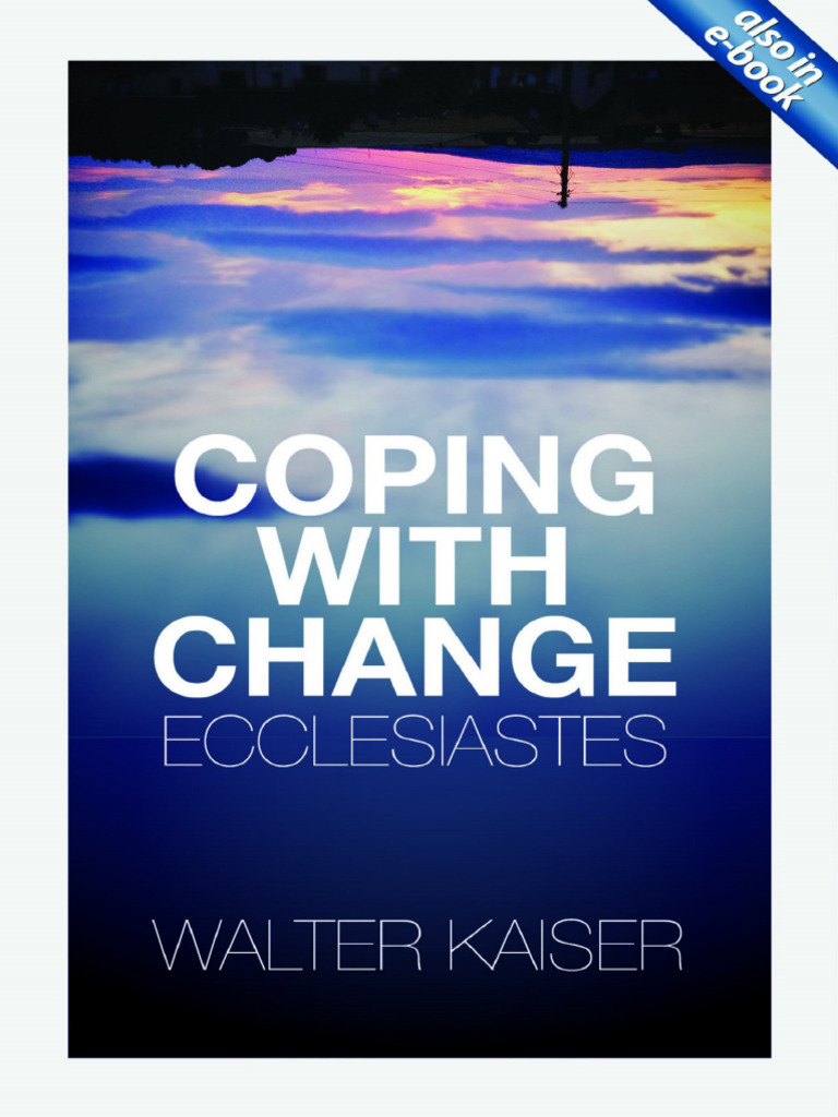 Coping With Change - Ecclesiastes (Walter C. Kaiser (Kaiser, Walter C ...