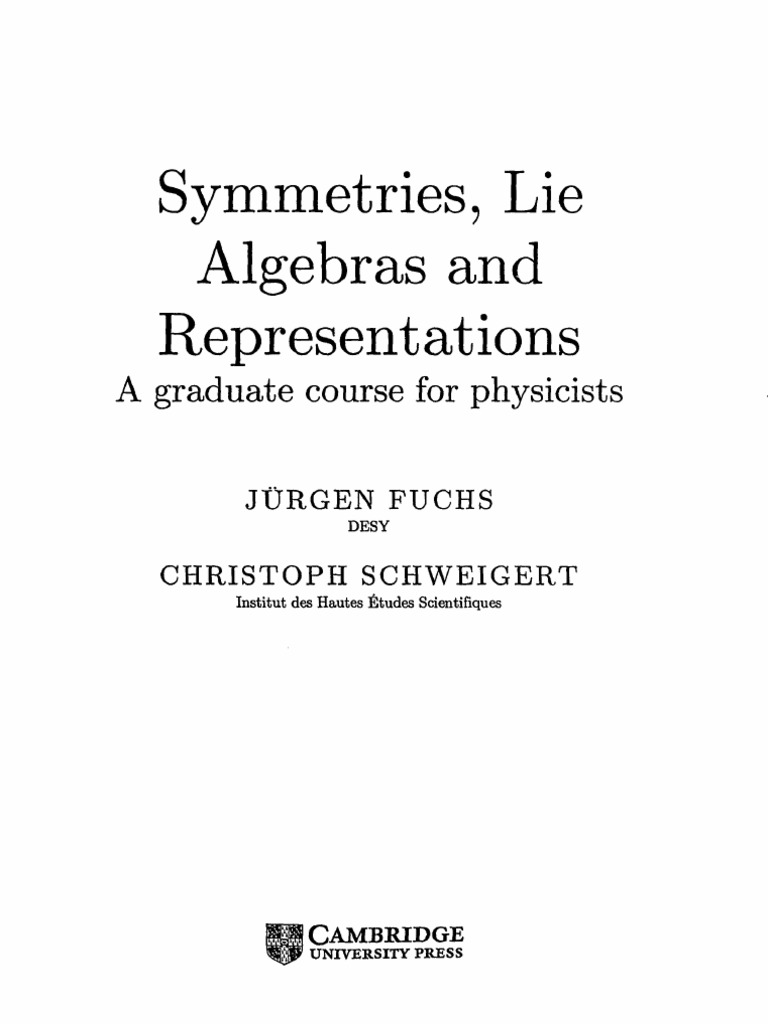 Symmetries, Lie Algebras and Representations: A Graduate Course For ...