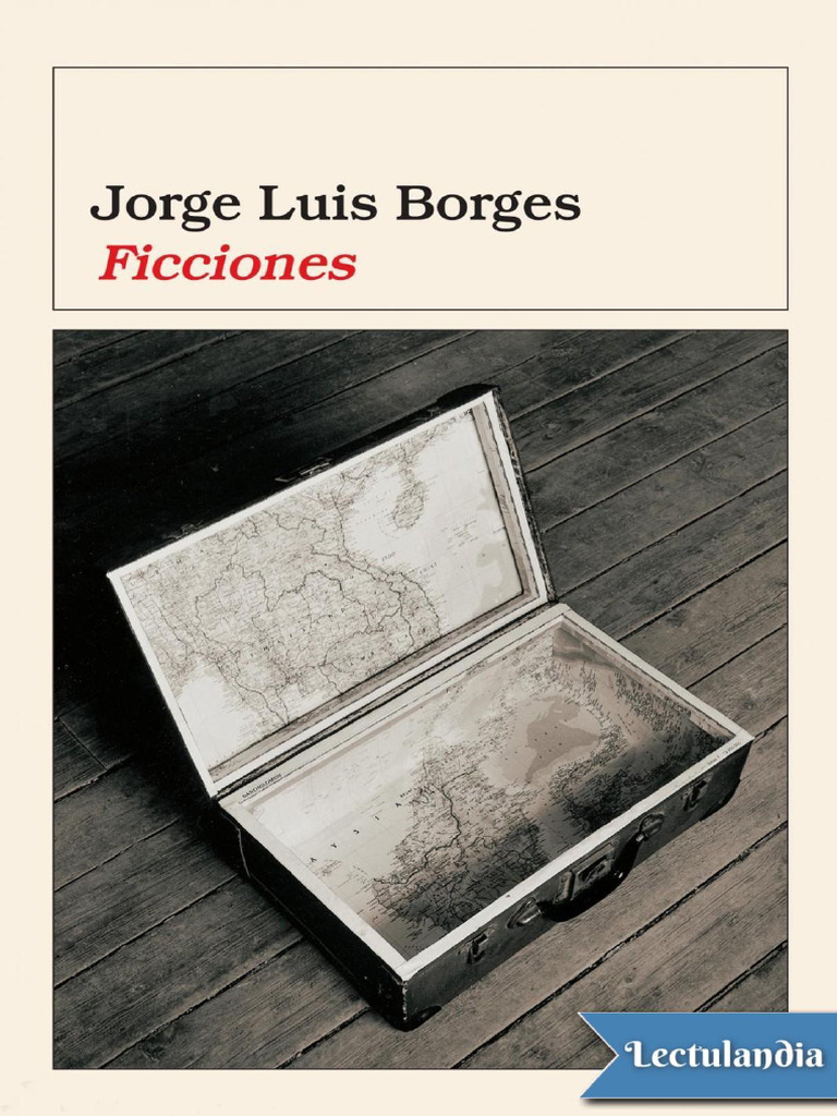 Ficciones - Jorge Luis Borges | PDF