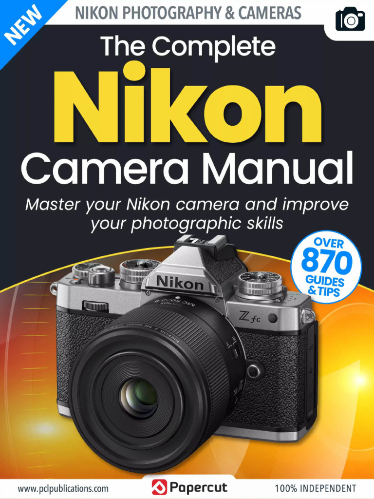 The Complete Nikon Camera Manual Ed20 2023 | PDF