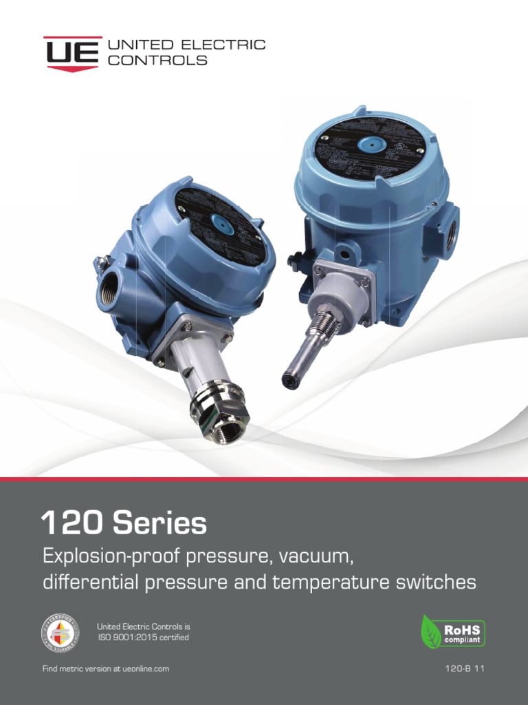 120 Series: Explosion-Proof Pressure, Vacuum, Diff Erential Pressure ...