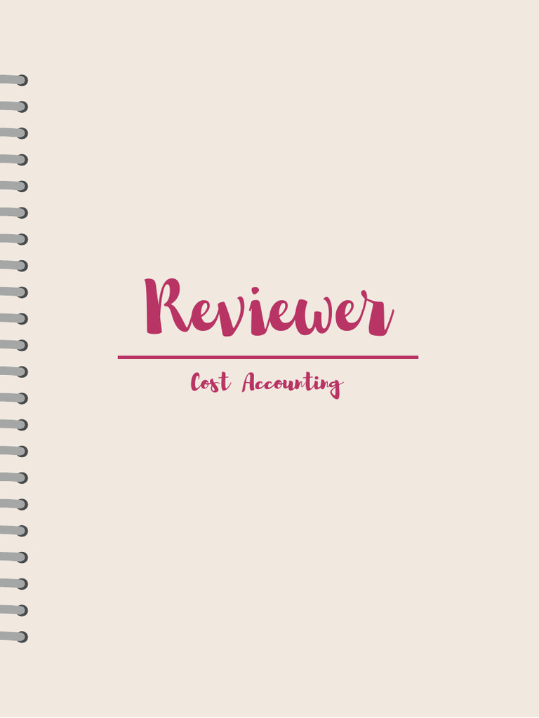 Cost Accounting Reviewer | Download Free PDF | Cost | Cost Accounting