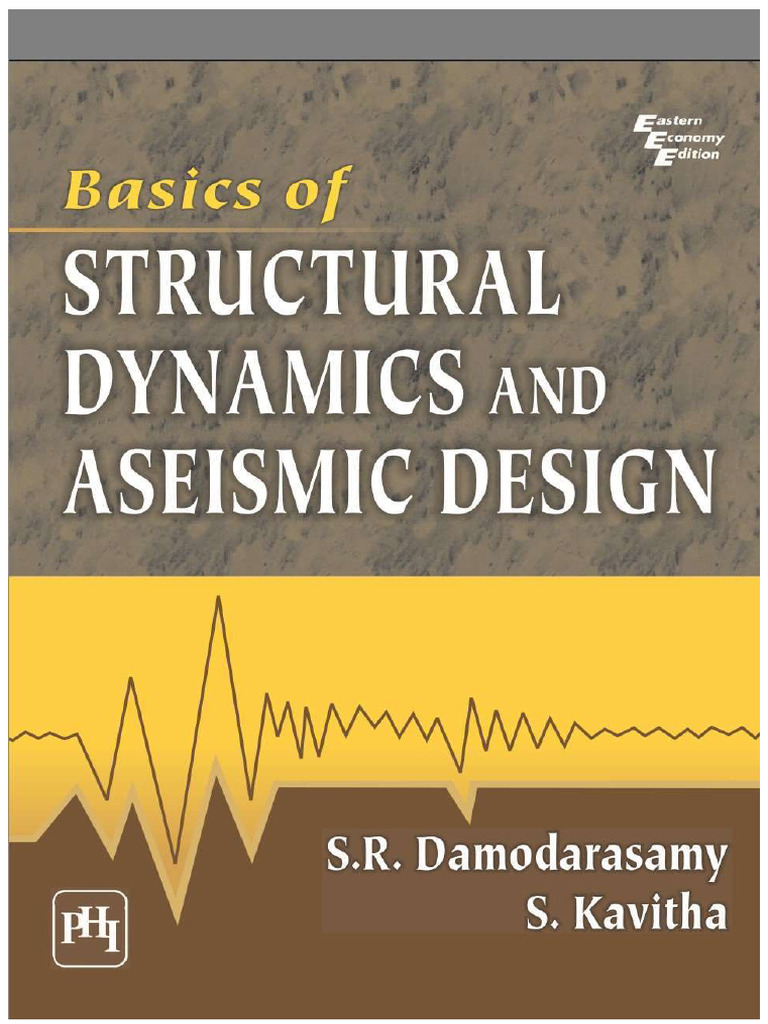 Basics of Structural Dynamics and Aseismic Design by S. R. Damodarasamy & S. Kavitha ( PDFDrive ...