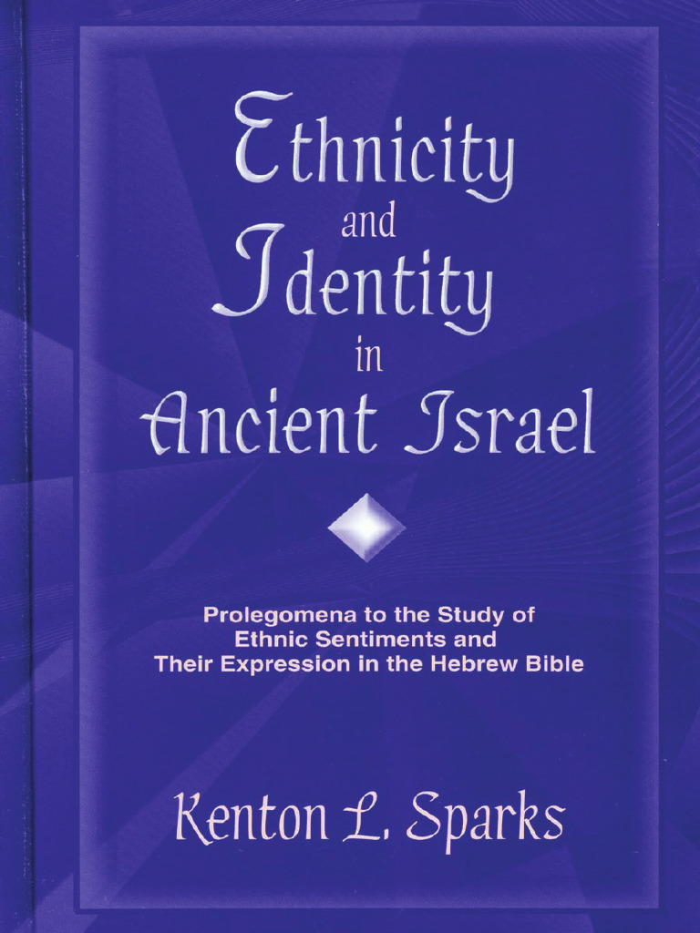 Sparks, Kenton L. - Ethnicity and Identity in Ancient Israel ...