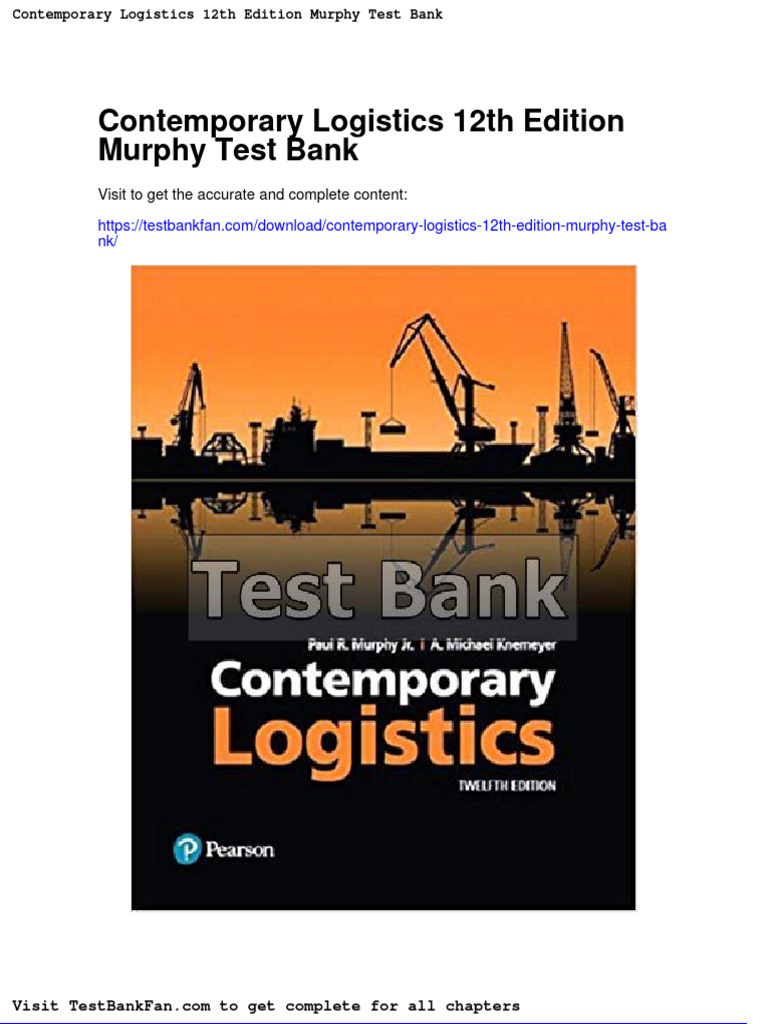Contemporary Logistics 12th Edition Murphy Test Bank | PDF ...