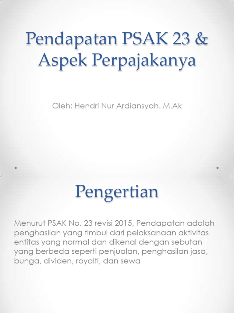 Pendapatan PSAK 23 & Aspek Perpajakanya: Oleh: Hendri Nur Ardiansyah. M.Ak | PDF