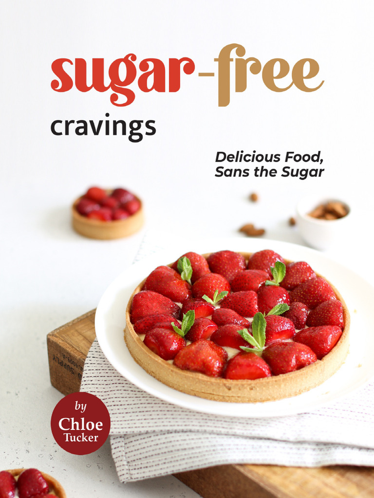 Sugar Free Cravings Delicious Food Sans The Sugar PDF Desserts
