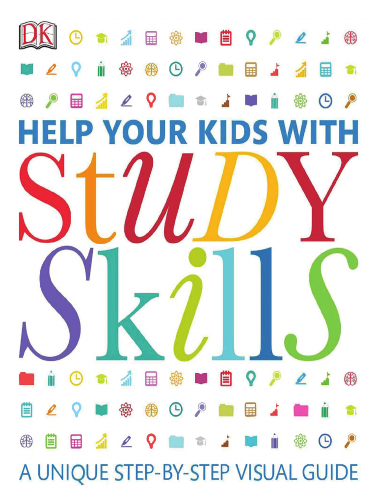 Help Your Kids With Study Skills A Unique Step-By-Step Visual Guide (DK) (Z-Library) | PDF ...
