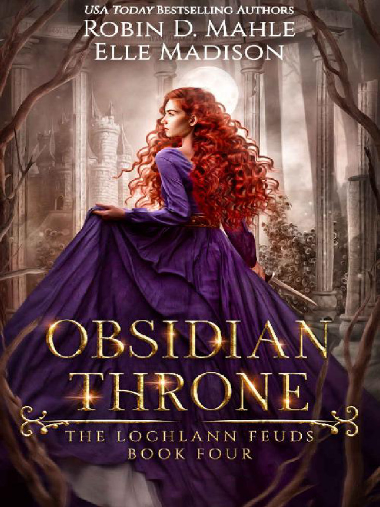 Obsidian Throne The Lochlann Feuds Book 4 - Robin D Mahle | PDF