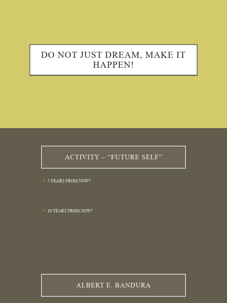Do Not Just Dream Make It Happen | PDF | Mindset | Psychology