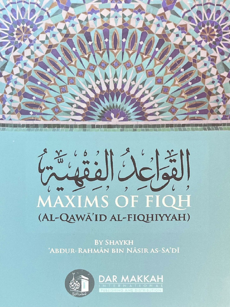 Maxims of Fiqh Al Qawaid Al Fiqhiyyah Sh. Abdur Rahman As Sadi | PDF