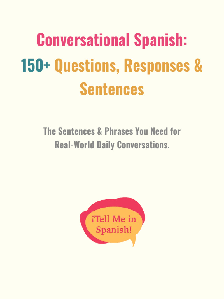 150 Conversational Spanish Questions Responses | PDF | Grammatical ...