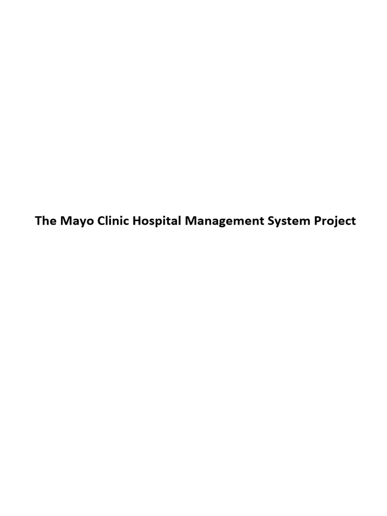 The Mayo Clinic Hospital Management System Project | PDF | Information Technology | Computing