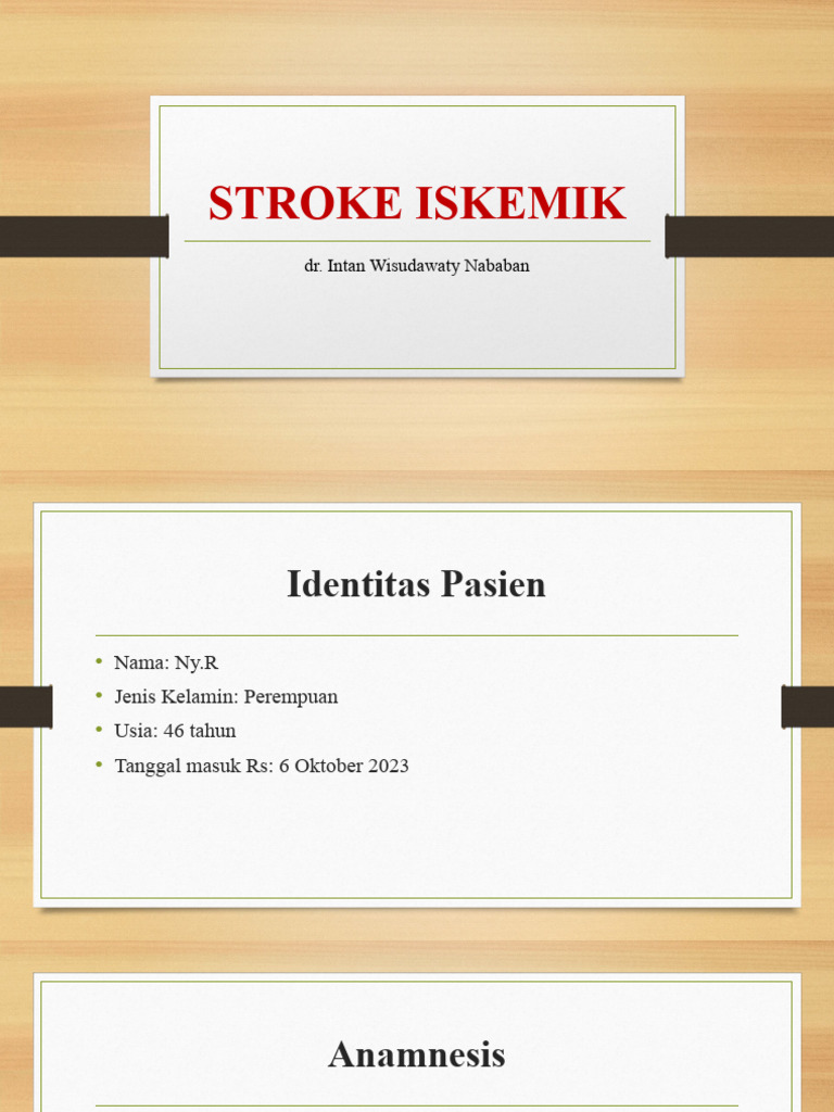 Laporan Kasus Stroke Iskemik - DR - Intan Wisudawaty Nababan | PDF | Sains & Matematika