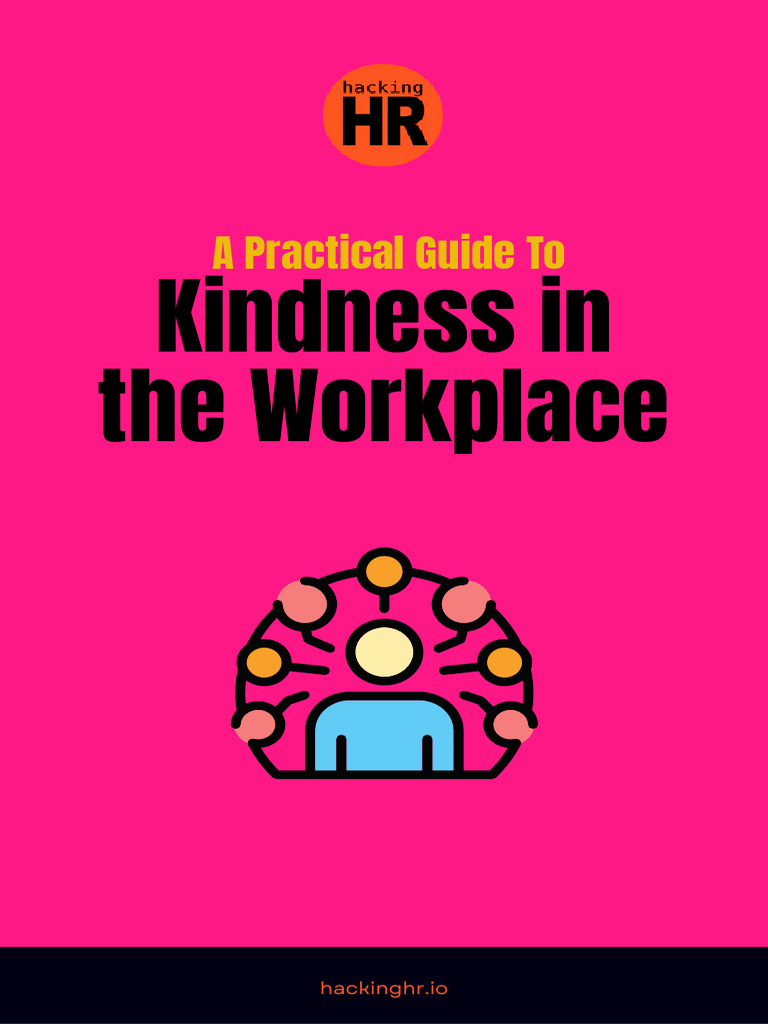 A Practical Guide to Kindness in the Workplace 1700797965 | PDF ...