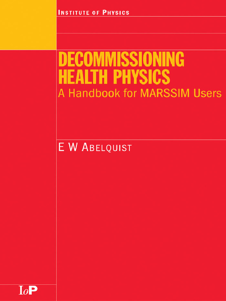 Eric.W. Abelquist - Decommissioning Health Physics - A Handbook For ...