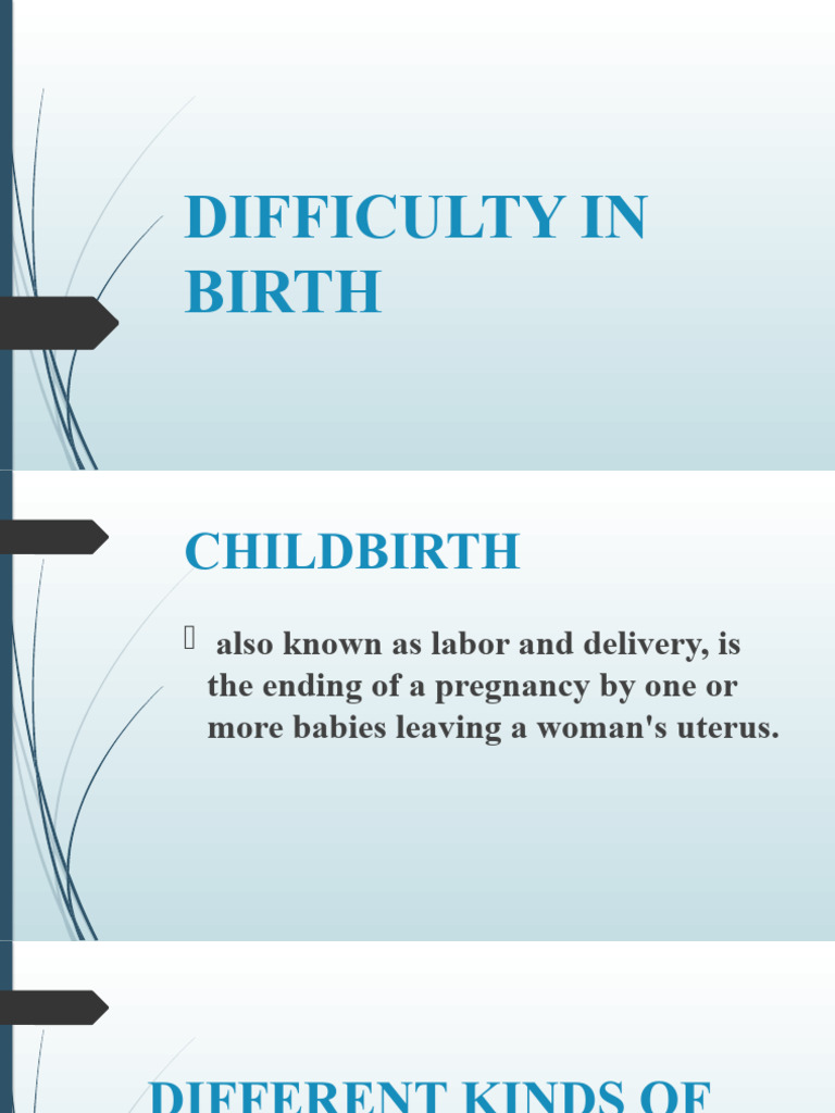 Difficulty in Birth | Download Free PDF | Childbirth | Caesarean Section